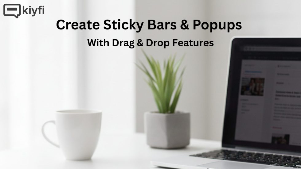 Create The Best Sticky Bars & Popups Easily Without Code